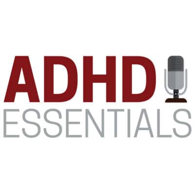 The ADHD Essentials Podcast with Brendan Mahan, M.Ed., M.S.
